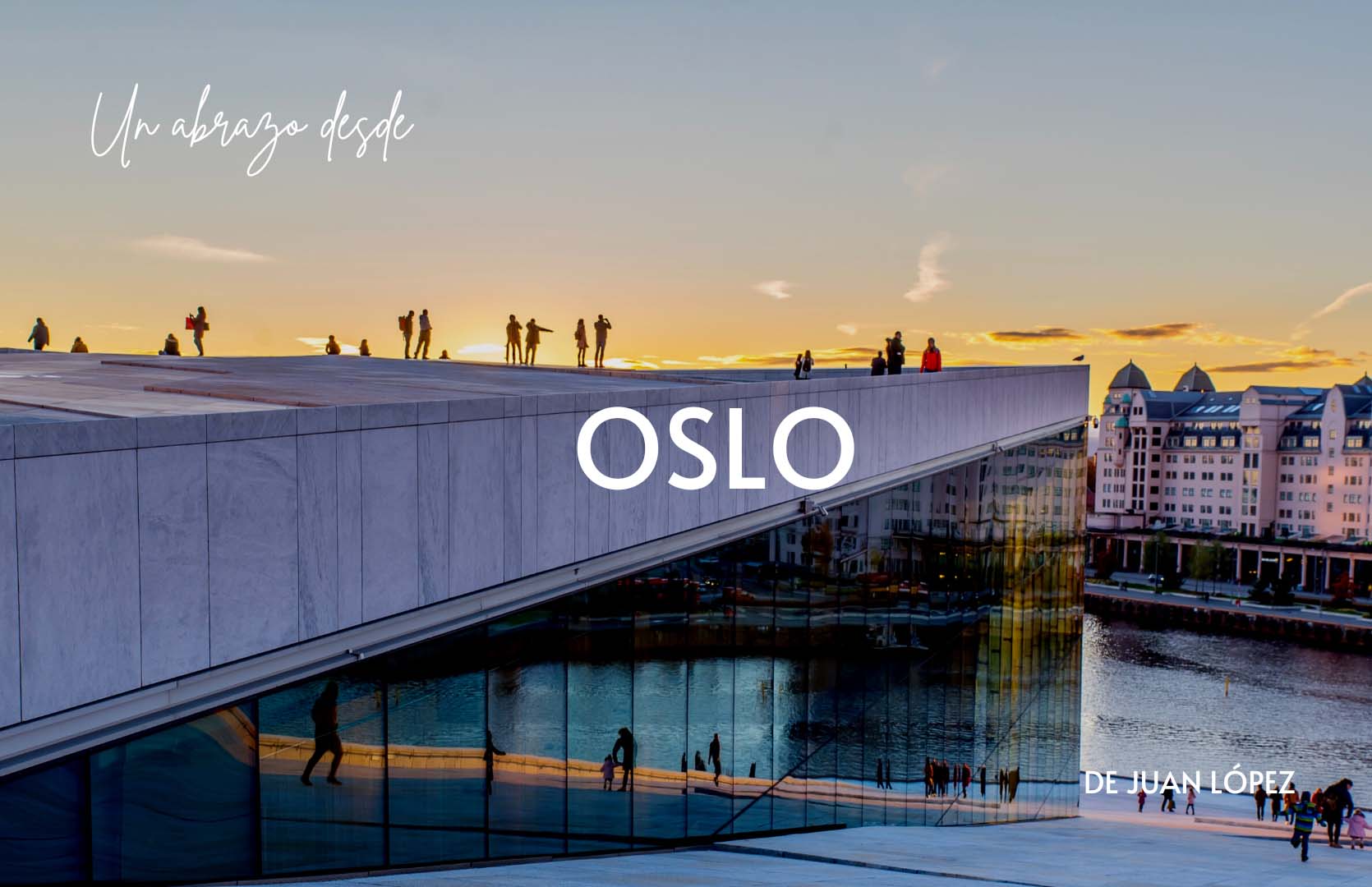 Un abrazo desde... Oslo | Universidad San Jorge